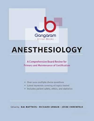 Anesthesiology A Comprehensive Board Review for Primary and M