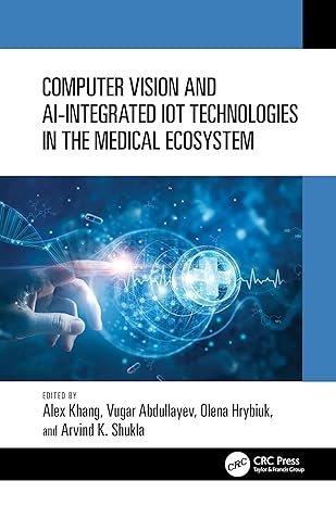 Computer Vision and AI-Integrated IoT Technologies in the Medical ...