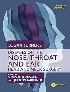 Logan Turner’s Diseases of the Nose, Throat and Ear: Head and Neck ...