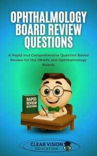 Ophthalmology Board Review Questions: A Rapid and Comprehensive ...